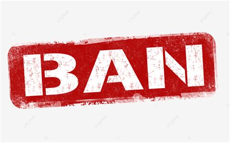 Ban Sign Vector Art Png Ban Sign Or Stamp On White Background Graphic