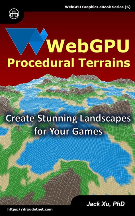 Amazon WebGPU Procedural Terrains Create Stunning Landscapes For Your Games English Edition