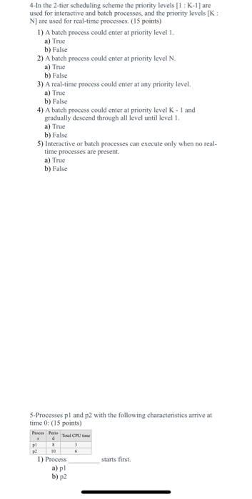 Solved 4 In The 2 Tier Scheduling Scheme The Priority Levels