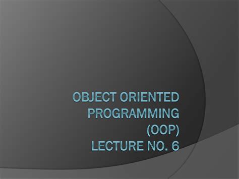 object oriented programming oop lecture no ppt download