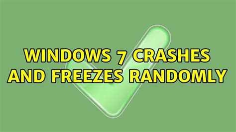 Windows 7 Crashes And Freezes Randomly Youtube