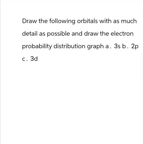Answered Draw The Following Orbitals With As… Bartleby