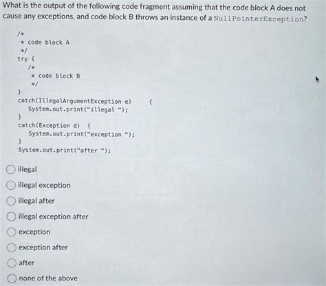 solved what is the output of the following code fragment