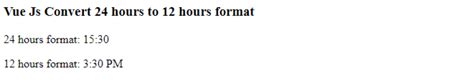 Vue Js Convert Time 24 Hour To 12 Hour Format