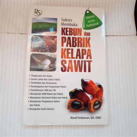 Jual Sukses Membuka KEBUN Dan PABRIK KELAPA SAWIT ORIGINAL Maruli Pardamea Kota Semarang