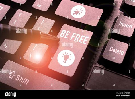 Hand Writing Sign Be Free Business Overview Ability To Do Whatever You Want Without Limitations