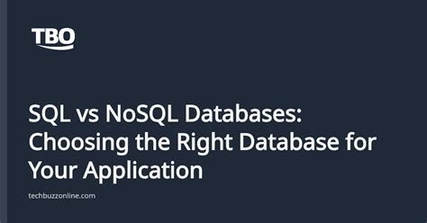 Sql Vs Nosql Databases Choosing The Right Database For Your