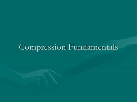 Vii Compression Introduction Ppt