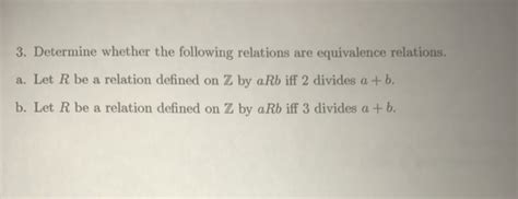 Solved 3 Determine Whether The Following Relations Are Chegg Com