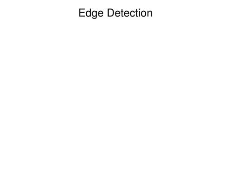 Ppt Edge Detection Powerpoint Presentation Free Download Id 3981123