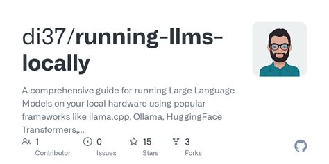 Github Di37running Llms Locally A Comprehensive Guide For Running