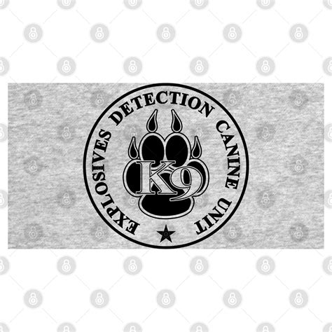 K9 Explosives Detection Canine Unit K9 T Shirt Teepublic