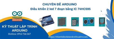 Chuyên đề Arduino Điều Khiển 2 Led 7 đoạn Bằng Ic 74hc595 Thiết Bị Linh Kiện Kỹ Thuật Tv
