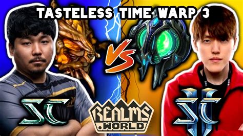 Tasteless Time Warp 3 • Dark Sc1 Zerg Vs Classic Sc2 Protoss Youtube