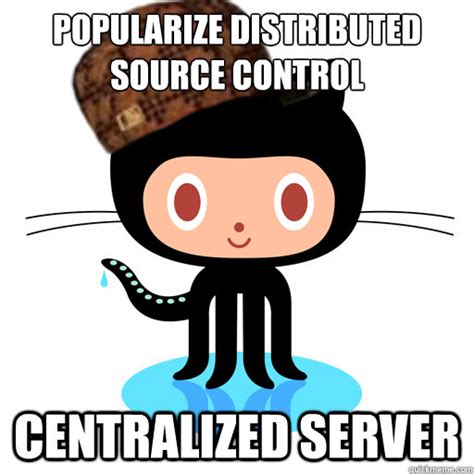 Scumbag Github Memes Quickmeme