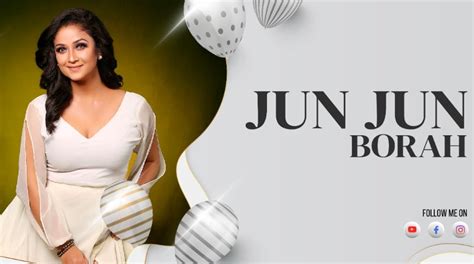 Jun Jun Borah Gauhati