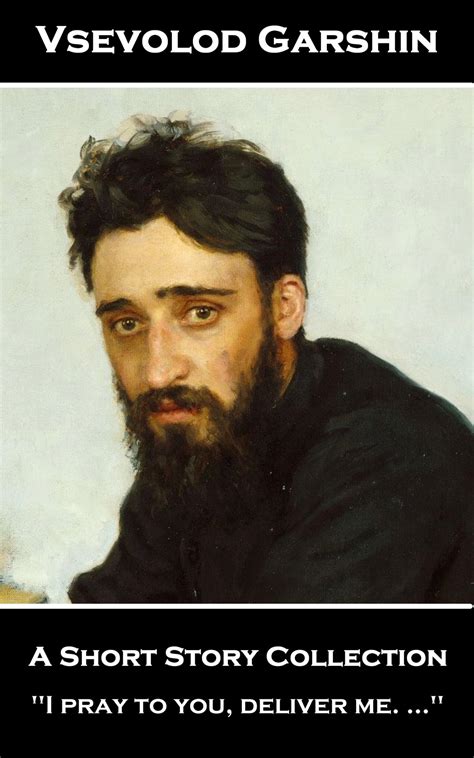 Vsevolod Garshin A Short Story Collection Russian Realist Author Who