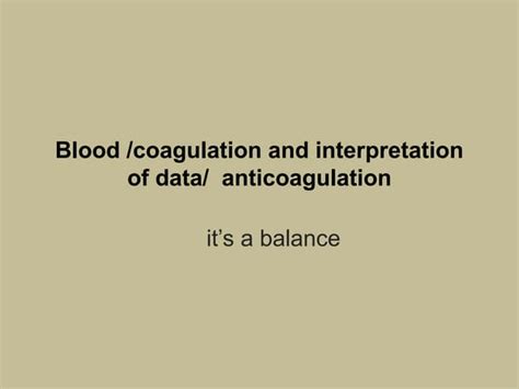 Coagulation Physiology And Different Testspptx