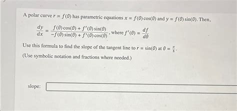 Solved A polar curve r f θ has parametric equations Chegg com