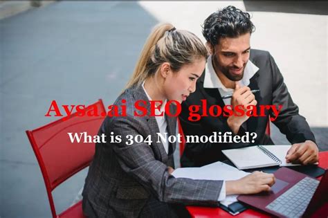 What Is 304 Not Modified Response Aysaai Seo Automation