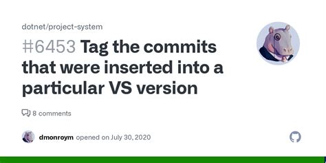 Tag The Commits That Were Inserted Into A Particular Vs Version · Issue 6453 · Dotnetproject