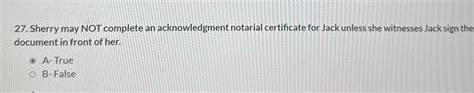 Solved Sherry May Not Complete An Acknowledgment Notarial