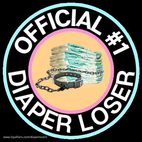 Diaper Loserss Official Social Fan Page Loyalfans