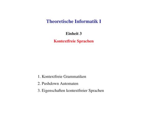 Einheit 3 Kontextfreie Sprachen Theoretische Informatik I Einheit 3 Kontextfreie Sprachen