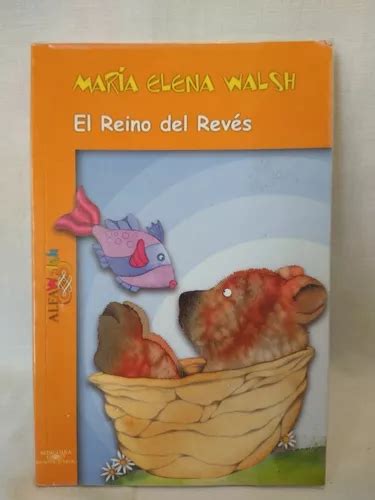 El Reino Del Revés Maria Elena Walsh Alfaguara B