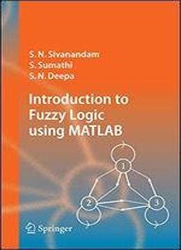 Introduction To Fuzzy Logic Using Matlab Download