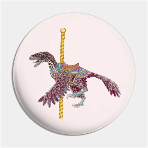 Carousel Dinosaur Feathered Raptor Dinosaur Pin Teepublic