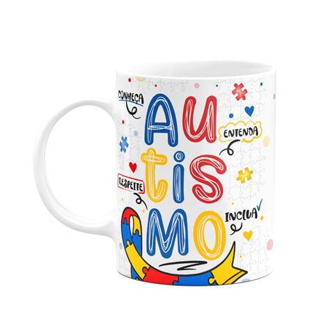 Caneca Autista Conheça Respeite Entenda Inclua Madeiramadeira