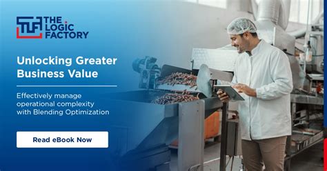 The Logic Factory On Linkedin Blending Optimization Unlocking Greater Business Value