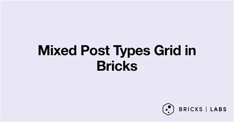Mixed Post Types Grid In Bricks Brickslabs