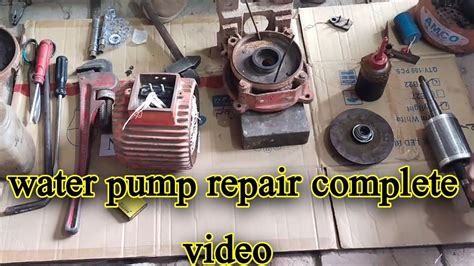 Water Pump Motor Repairwater Pump Repair Complete Video