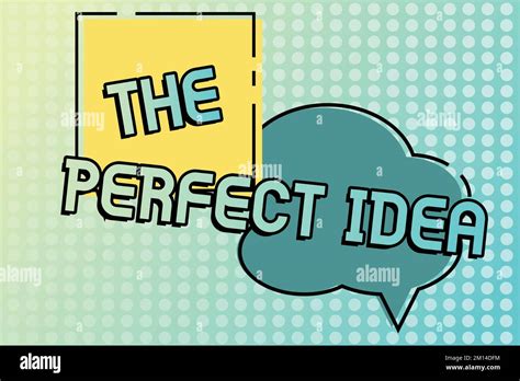 Hand Writing Sign The Perfect Idea Business Approach Exceptional Thought Or Suggestion Without