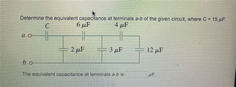 Solved Determine The Equivalent Capacitance At Terminals A B