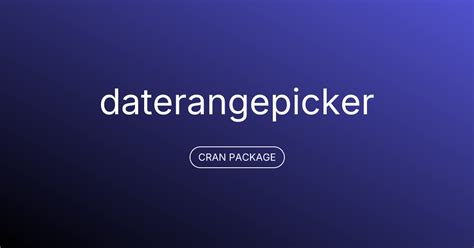 Daterangepicker Create A Shiny Date Range Input Crane