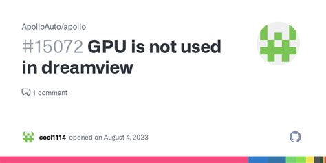 gpu is not used in dreamview · issue 15072 · apolloauto apollo · github