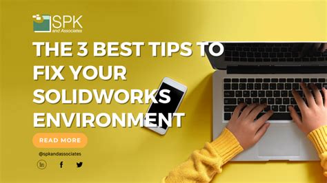 The 3 Best Tips To Fix Solidworks Swpdm Environment Spk And Associates