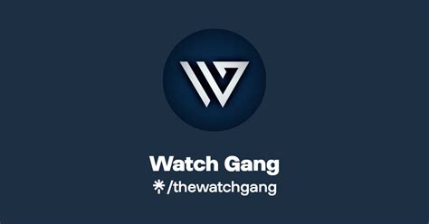 Watch Gang The Worlds 1 Watch Club Linktree