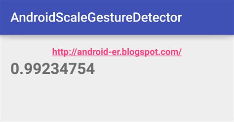 Android Er Android Example ScaleGestureDetector