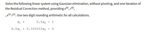 solved solve the following linear system using gaussian elimination