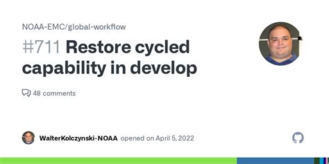 Restore Cycled Capability In Develop · Issue 711 · Noaa Emcglobal