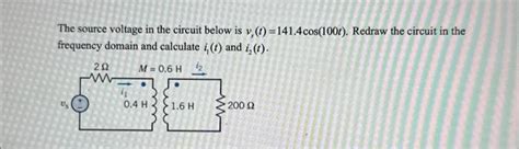 Solved The Source Voltage In The Circuit Below Is Chegg