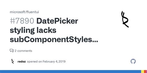 Datepicker Styling Lacks Subcomponentstyles For Internal Textfield And Callout · Issue 7890