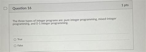 Solved Question 161 ﻿ptsthe Three Types Of Integer Programs