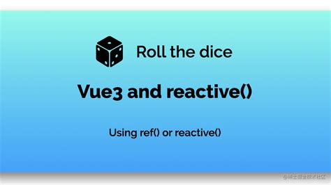 Vue3： Reactive Reftoreftorefs用法和区别 掘金