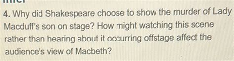 Why Did Shakespeare Choose To Show The Murder Of Lady Macduffs Son On