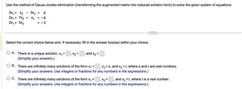Solved Use The Method Of Gauss Jordan Elimination
